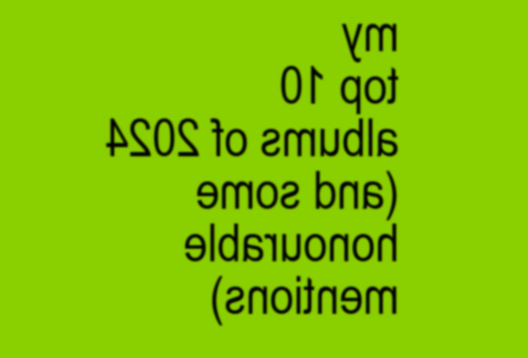 My Top 10 Albums of 2024 - Adam Fairlie